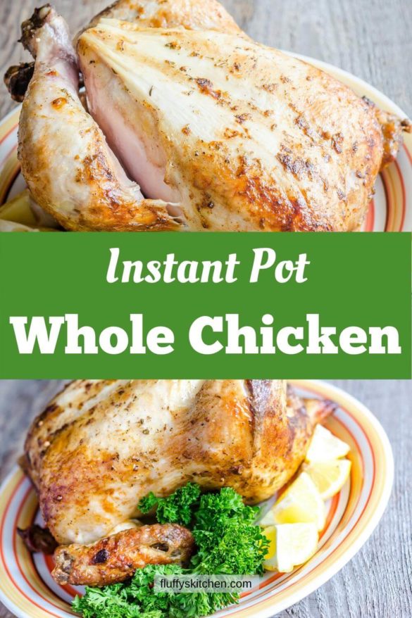 Instant Pot Whole Chicken - Fluffy's Kitchen